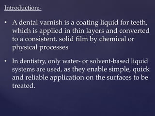 Dental Varnish | PPTX