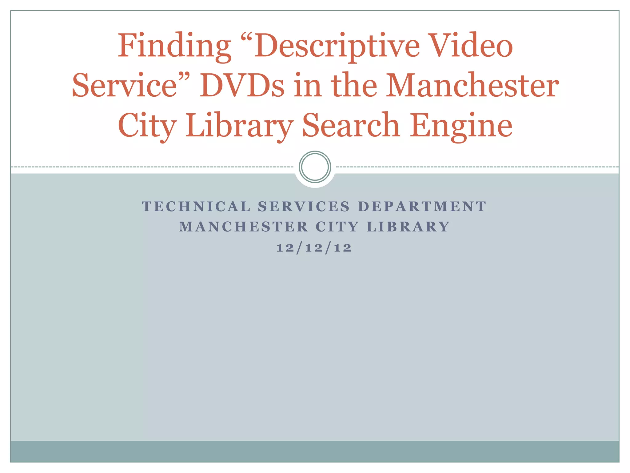 Finding DVDs with Descriptive Video Service capability in the Library ...