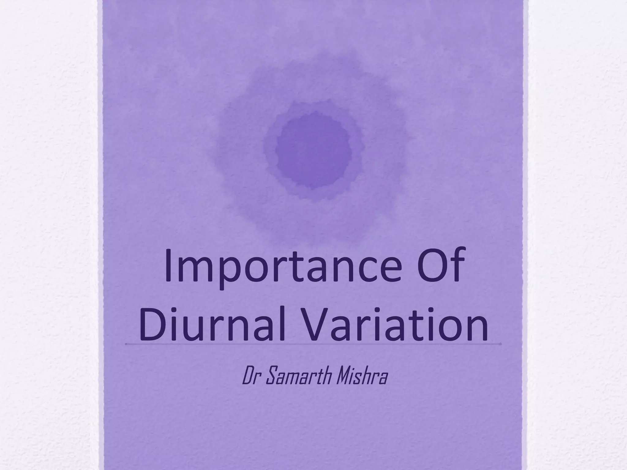 Importance of diurnal variation | PPT