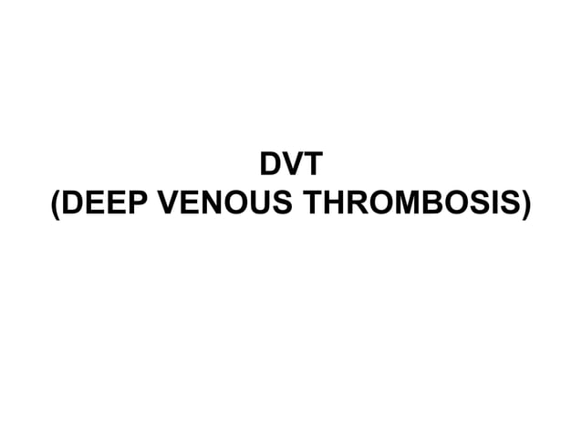 DVT Diagnosis, Risk Factors, Prevention and Treatment | PPT