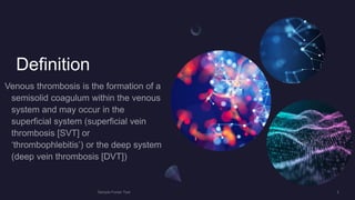 DVT( Deep Vein Thrombosis) | PPT