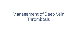 Deep vein Thrombosis - Surgery Presentation.pptx