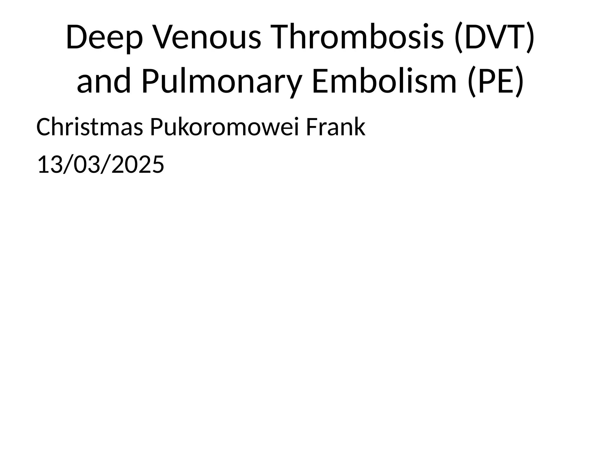 DVT_and_PE_Presentation, diagnosis and treatment (1).pptx