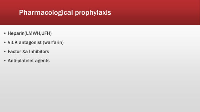 DVT prophylaxis.pptx | Blood Disorders | Diseases and Conditions