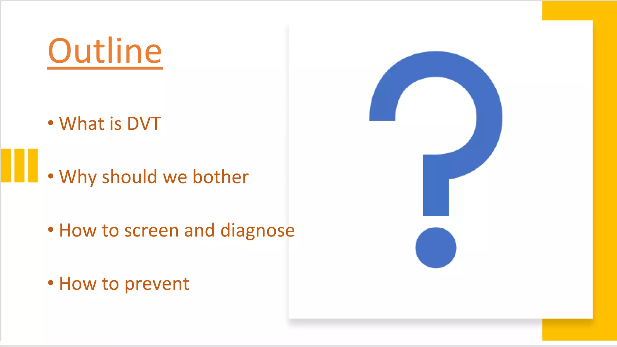 Dvt prophylaxis in orthopaedic surgery | PPTX
