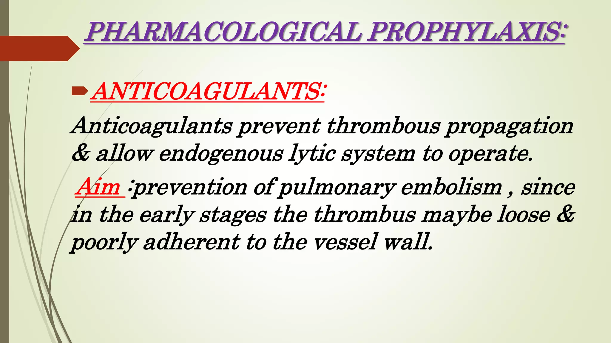 Dvt prophylaxis , treatment and anaesthetic considerations | PPTX