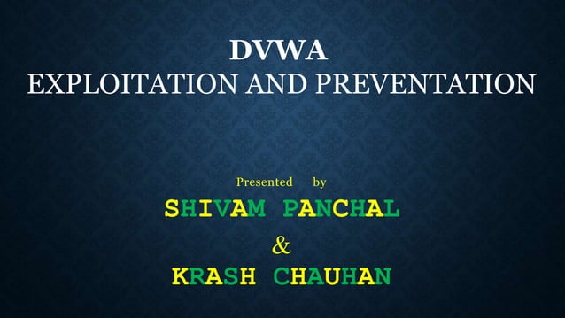 dvwa.pptx | Information and Network Security | Computing