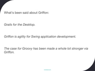 Griffon: Re-imaging Desktop Java Technology | PPT
