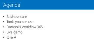 Datapolis Workflow 365: Create your Office 365 workflows easy and fast! | PPT