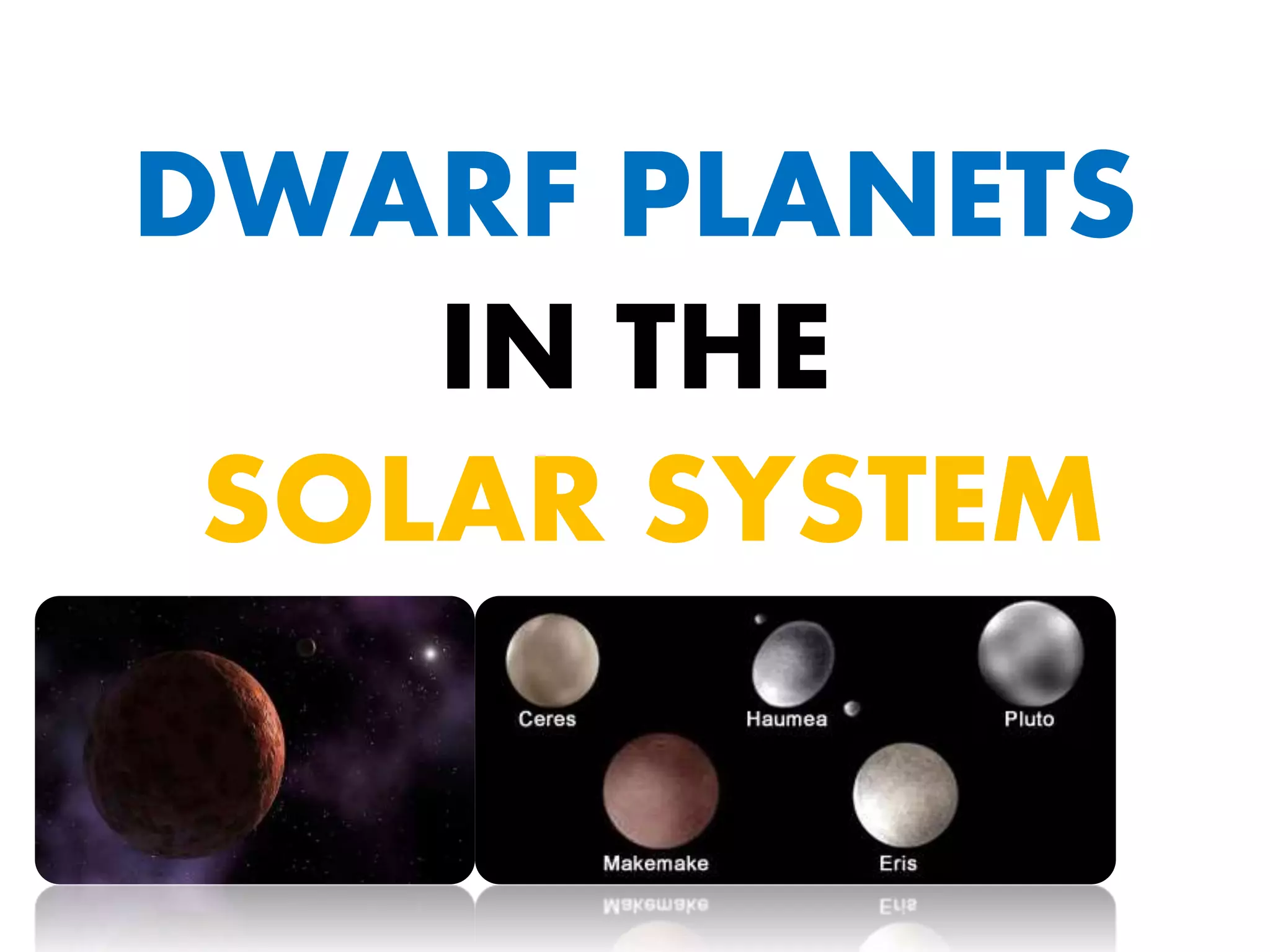 Dwarf planets | PPTX