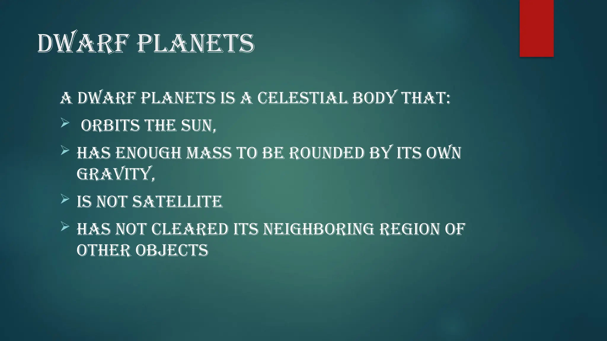DWARF PLANETS AND ITS CHARACTERISTICS_071340.pptx