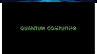 Quantum Computing: Welcome to the Future | PPTX