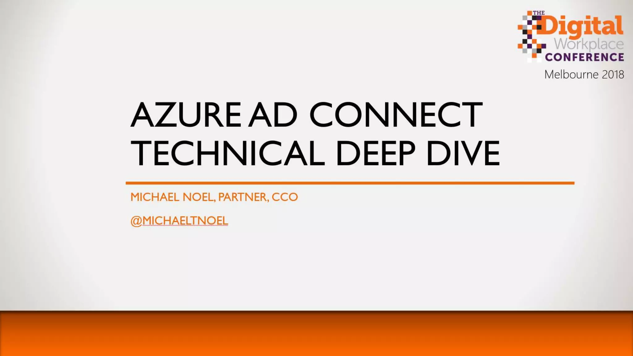 Azure Active Directory Connect: Technical Deep Dive - DWCAU 2018 Melbourne | PPTX