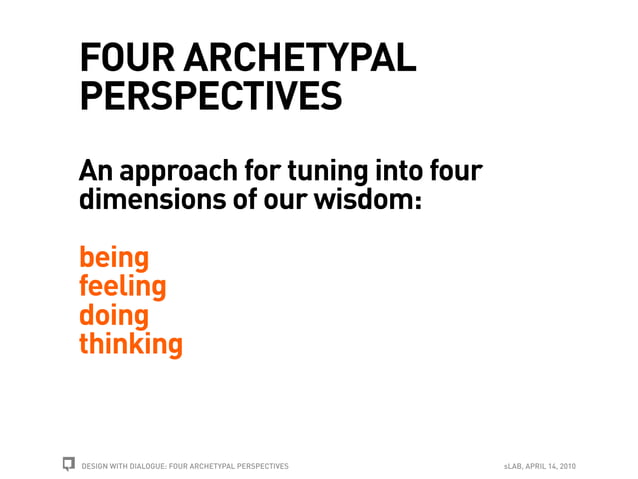 The Four Archetypes - Design with Dialogue - April 14, 2010 | PPT