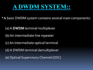 Dense wavelength division multiplexing | PPTX