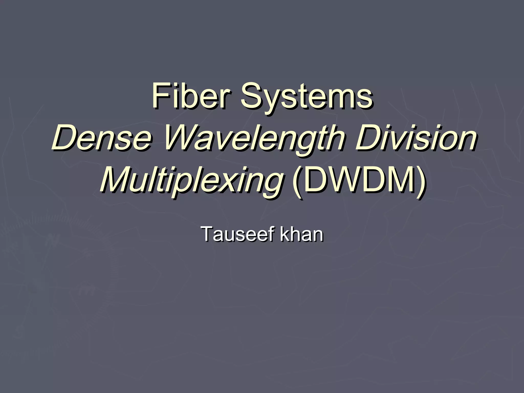 Dense wavelength division multiplexing | PPT