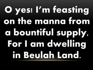 Dwelling in Beulah land.pptx