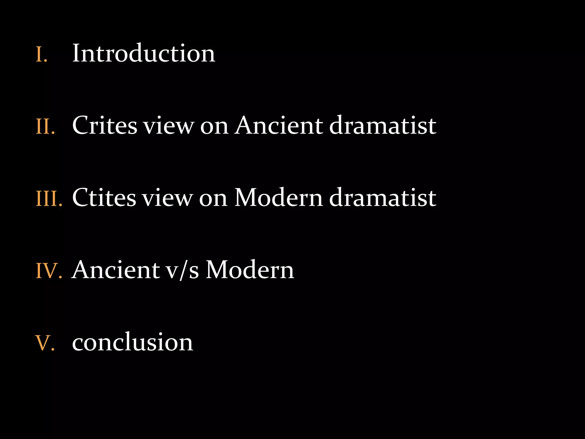 Crites view on ancient and modern dramatist | PPTX