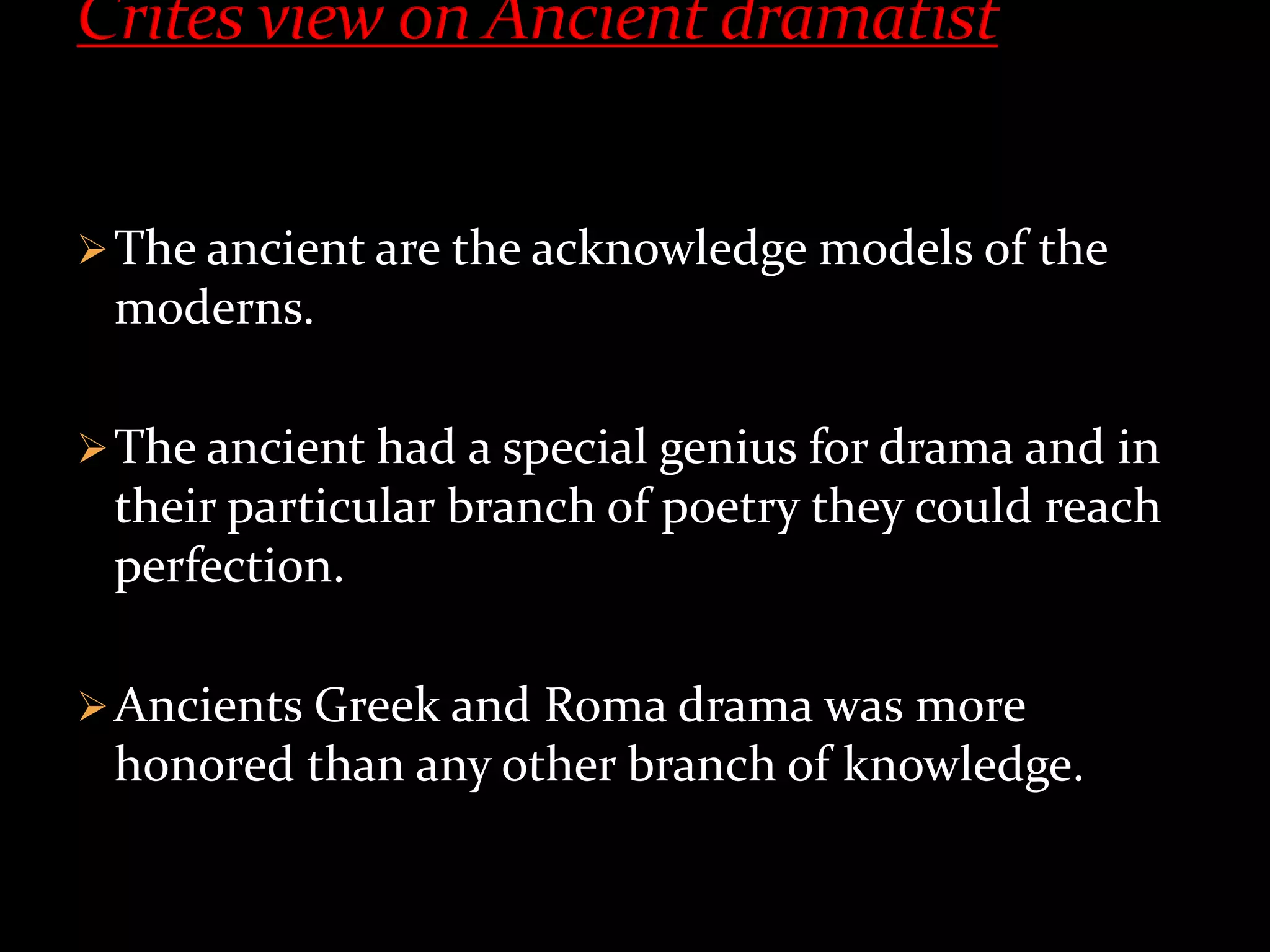 Crites view on ancient and modern dramatist | PPTX