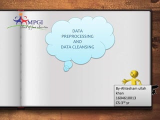 DATA PREPROCESSING AND DATA CLEANSING | PPTX