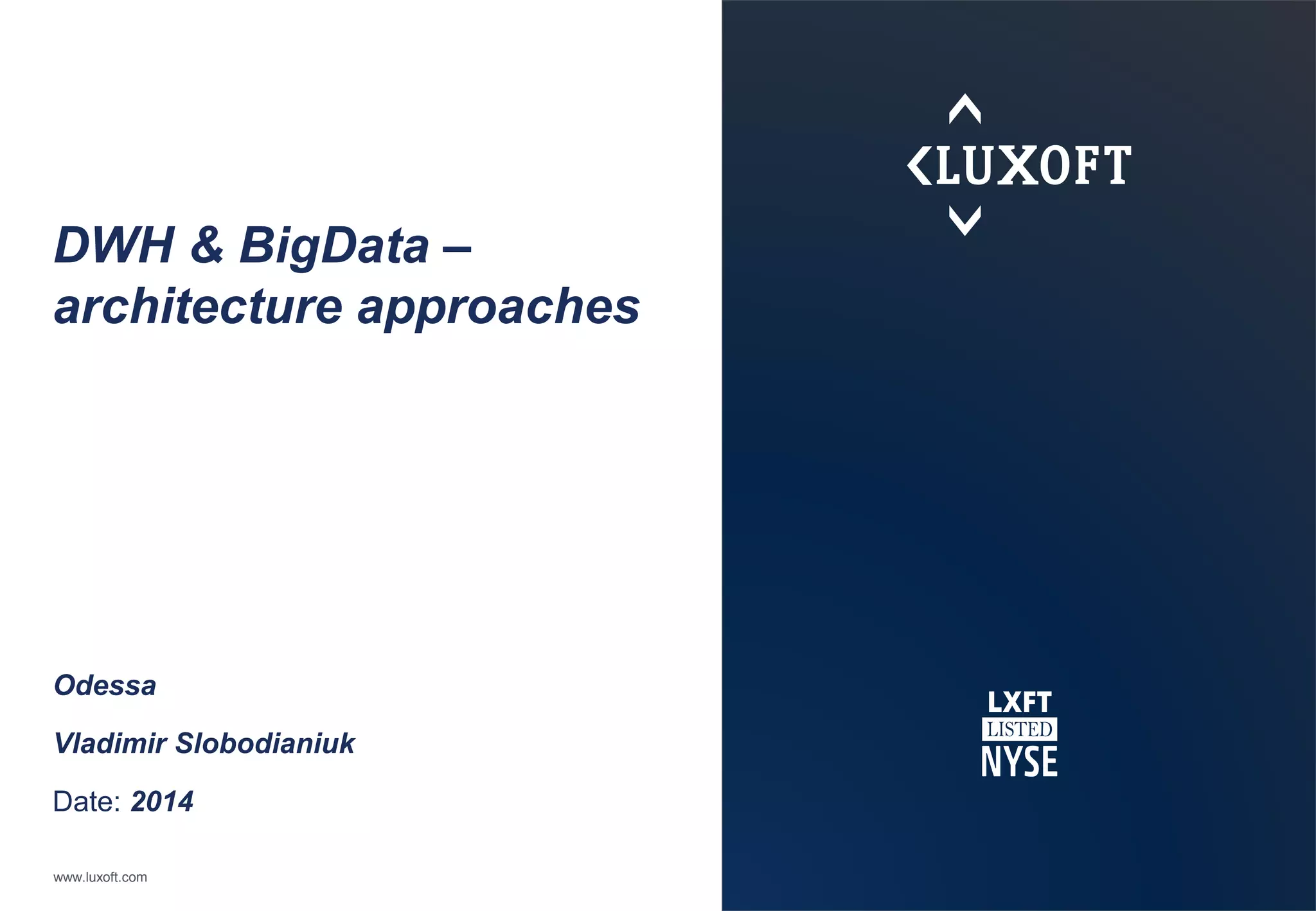 Владимир Слободянюк «DWH & BigData – architecture approaches» | PPTX | Databases | Computer ...