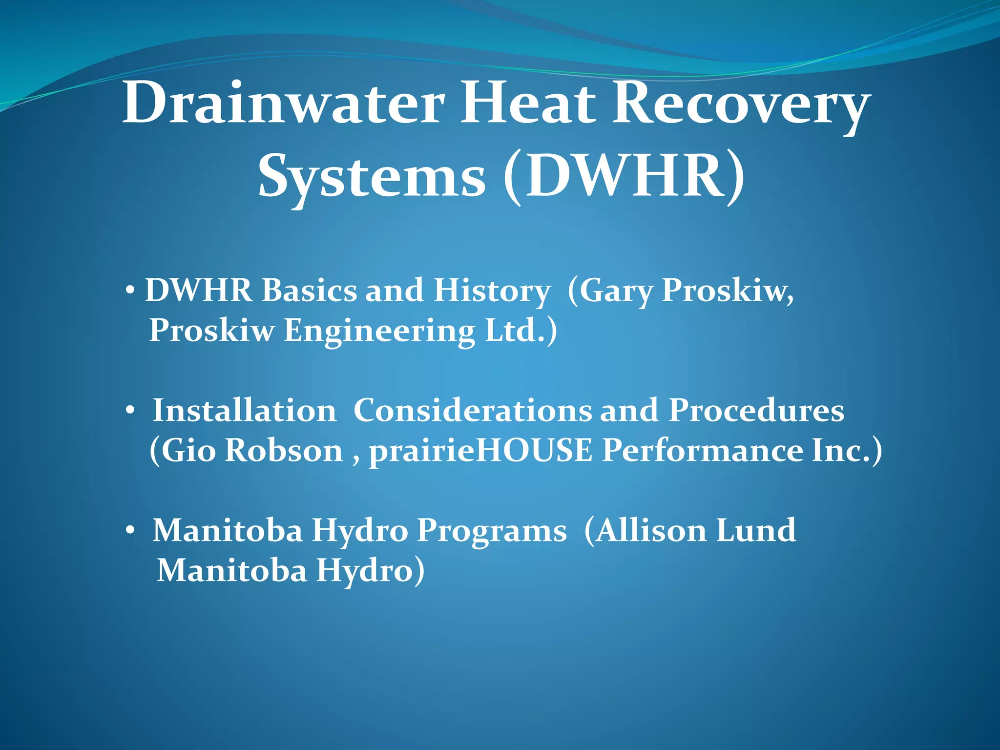 Drain Water Heating Systems - Presented by Gary Proskiw of Proskiw ...