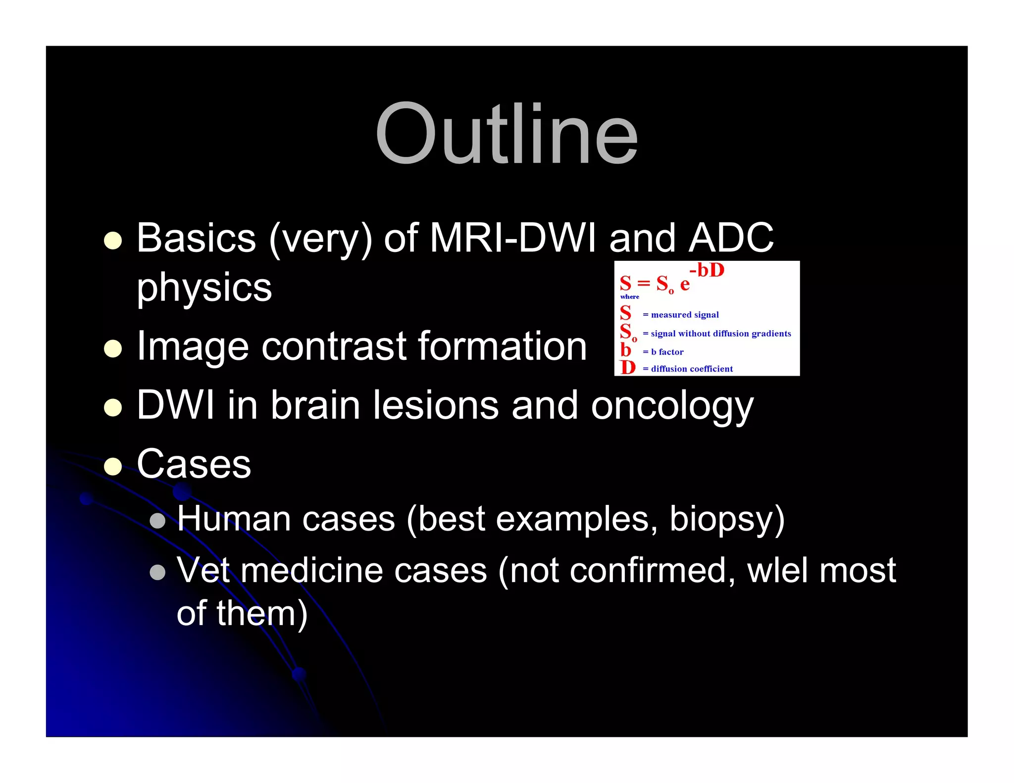 DWI/ ADC MRI principles/ applications in veterinary medicine | PDF