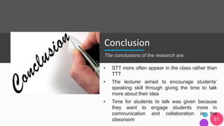 Teacher Talking Time and Students Talking Time in English for Academic ...