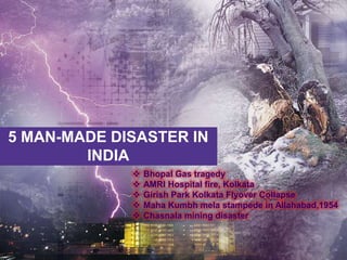 MAN MADE AND NATURAL DISASTERS IN INDIA | PPTX