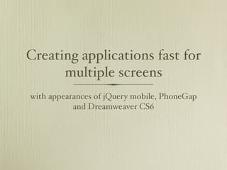 Dreamweaver CS6, jQuery, PhoneGap, mobile design | PPT