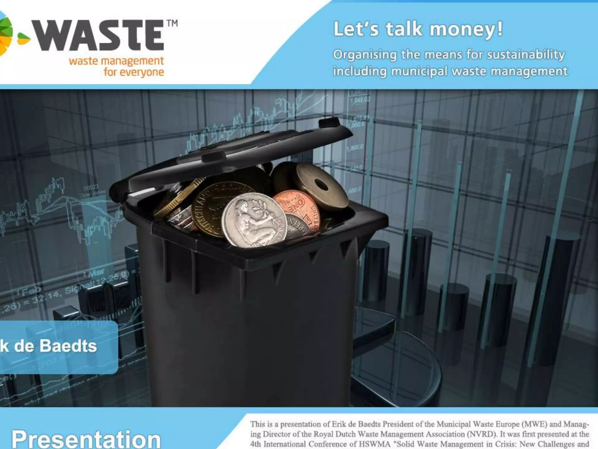 Let’s talk money! Organising the means for sustainability including ...