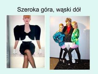 Moda lat 80-tych | PPT