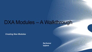 Step By Step Dxa Module creation | PPT
