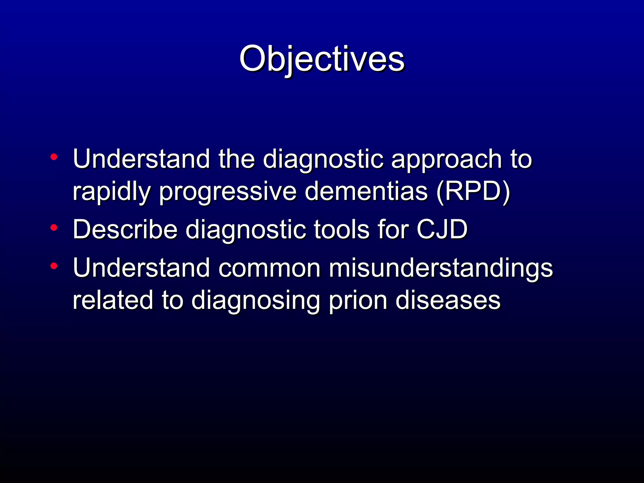 Diagnosis of Creutzfeldt-Jakob Disease | PPT