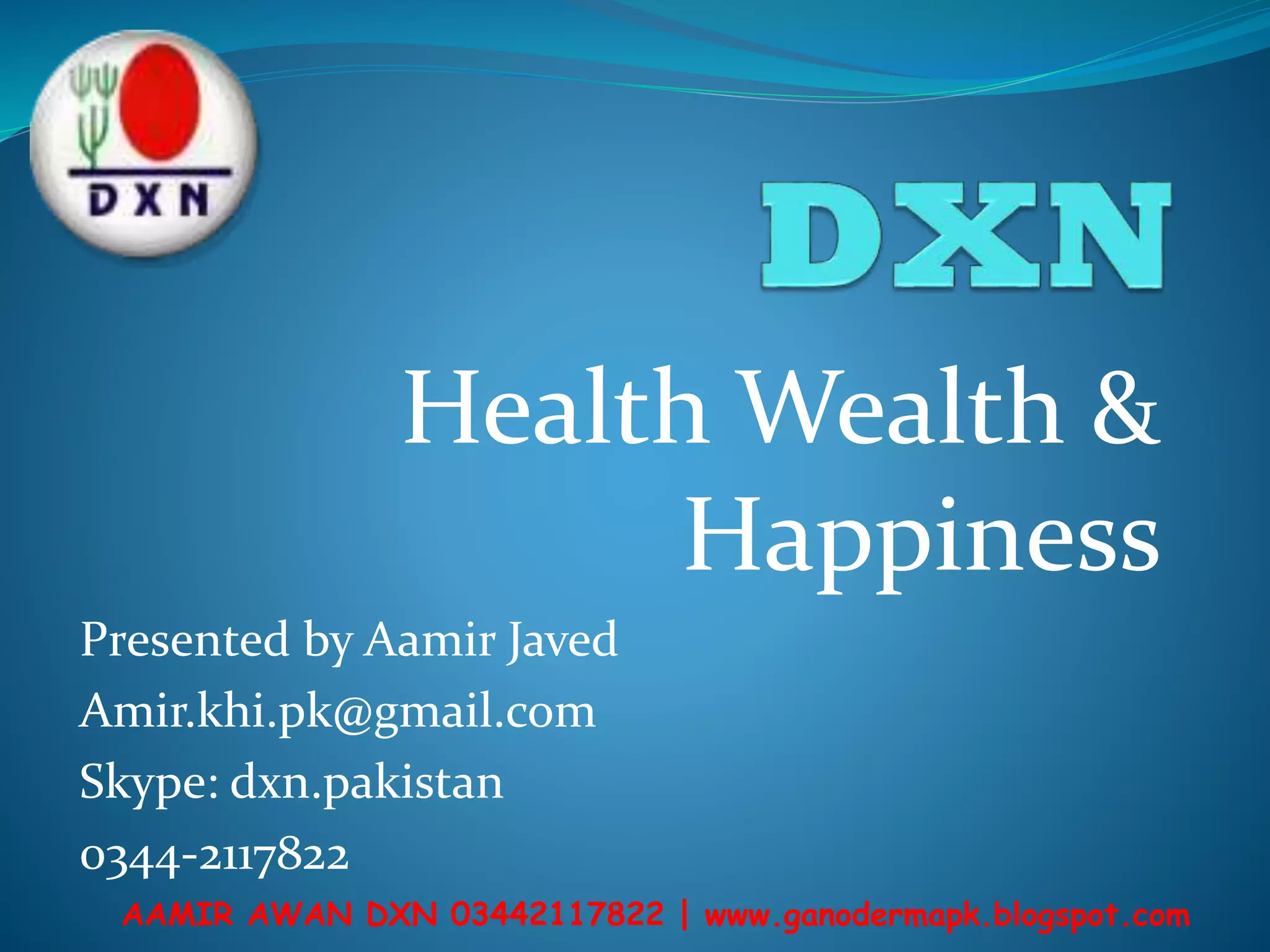 Dxn presentation-pakistan | PPTX