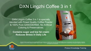 DXN products training: basic knowledge about DXN products | PDF