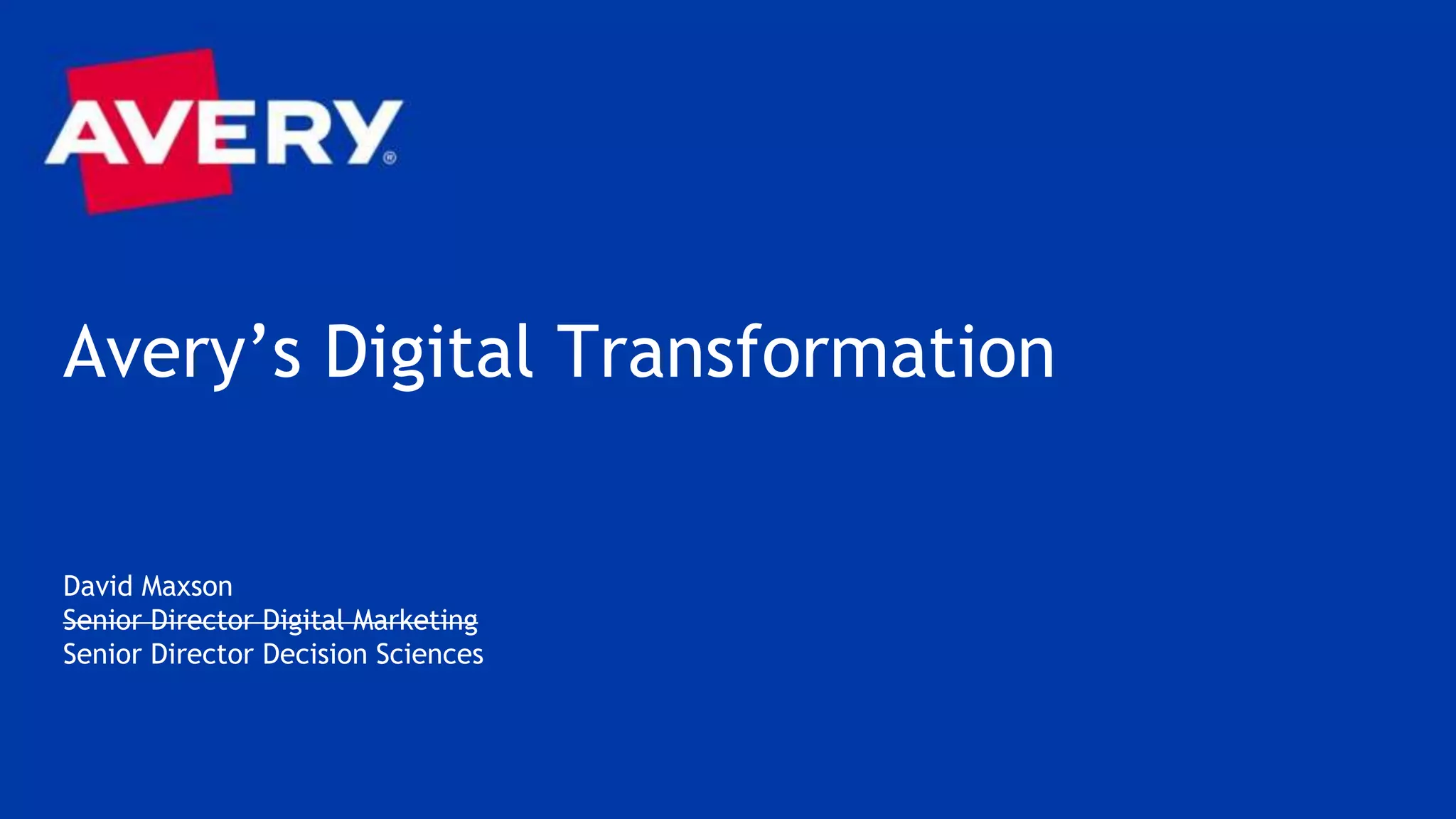 Avery’s Digital Transformation – New Products, New Technology [David ...