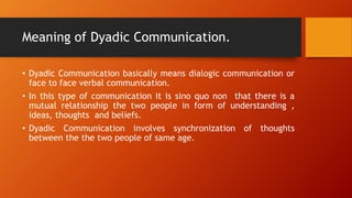 Dyadic communication | PPTX