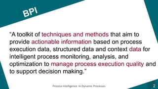 Process Intelligence In Dynamic Processes – Challenge Accepted | PPT
