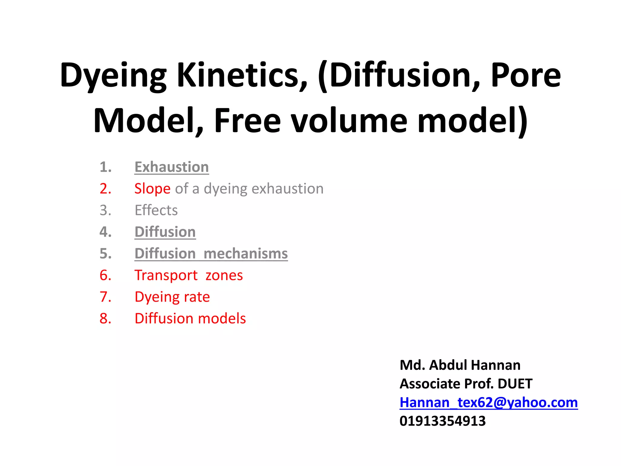 Dyeing kinetics, (diffusion, pore model, free volume model) | PPTX