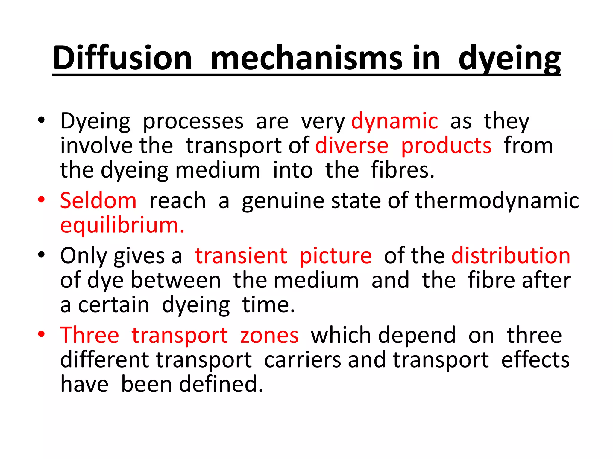 Dyeing kinetics, (diffusion, pore model, free volume model) | PPTX
