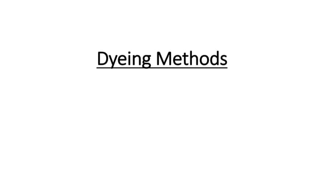 Dyeing Methods.pptx
