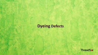 How dyeing & printing defects spoil your garment? | PPT