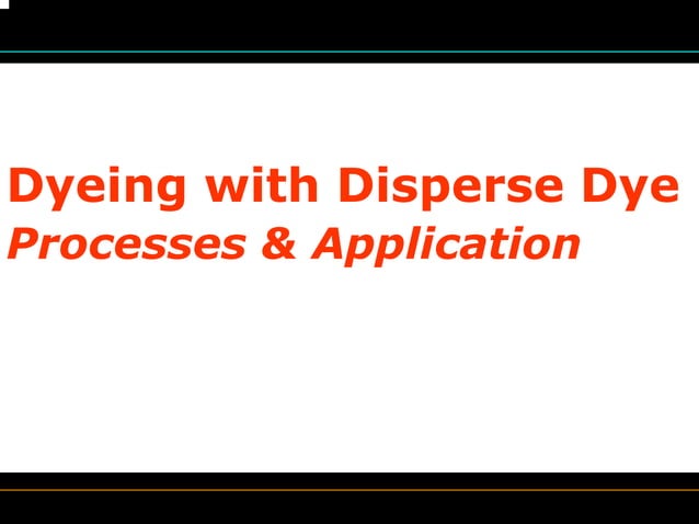 Dyeing with Disperse Dyes.pptx