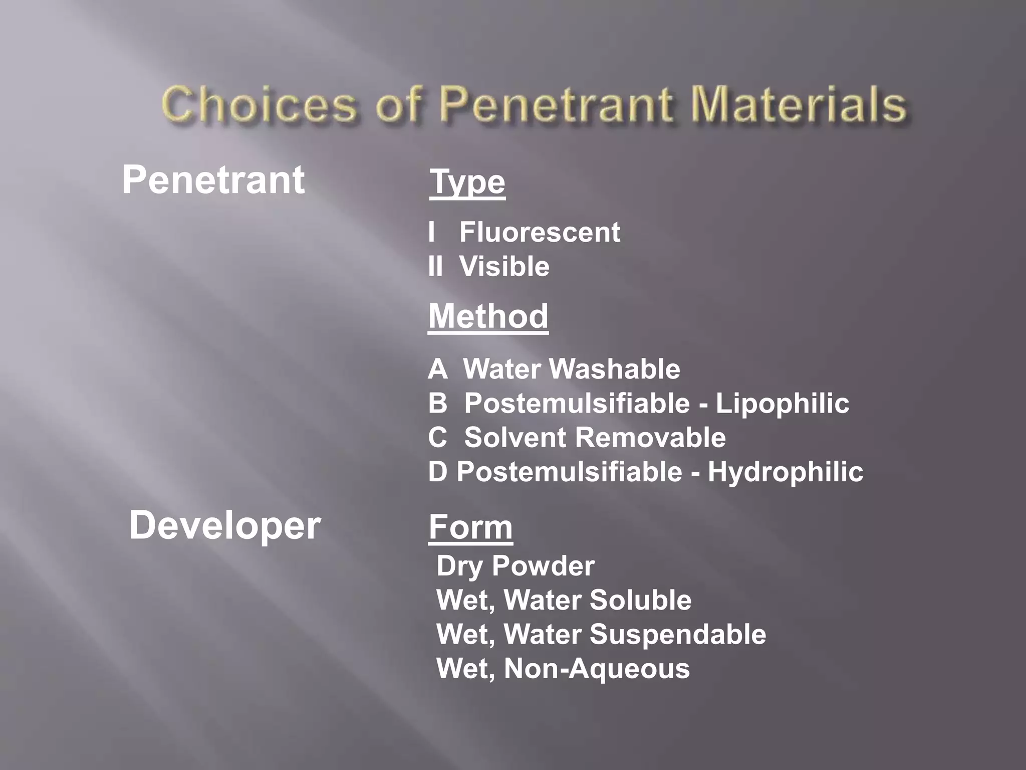 Dye penetrant inspection .....NDT