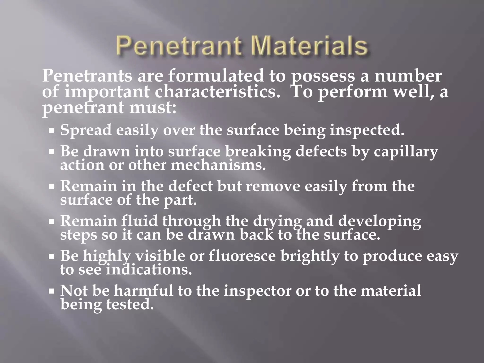 Dye penetrant inspection .....NDT