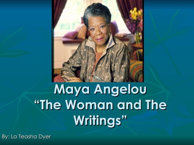 Maya Angelou | PPT | Poetry | Books and Literature