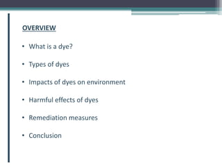 IMPACT OF DYES ON ENVIRONMENT & REMEDIATION | PPTX