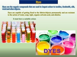 Dyes and Pigments for UG applied Chemistry | PPTX