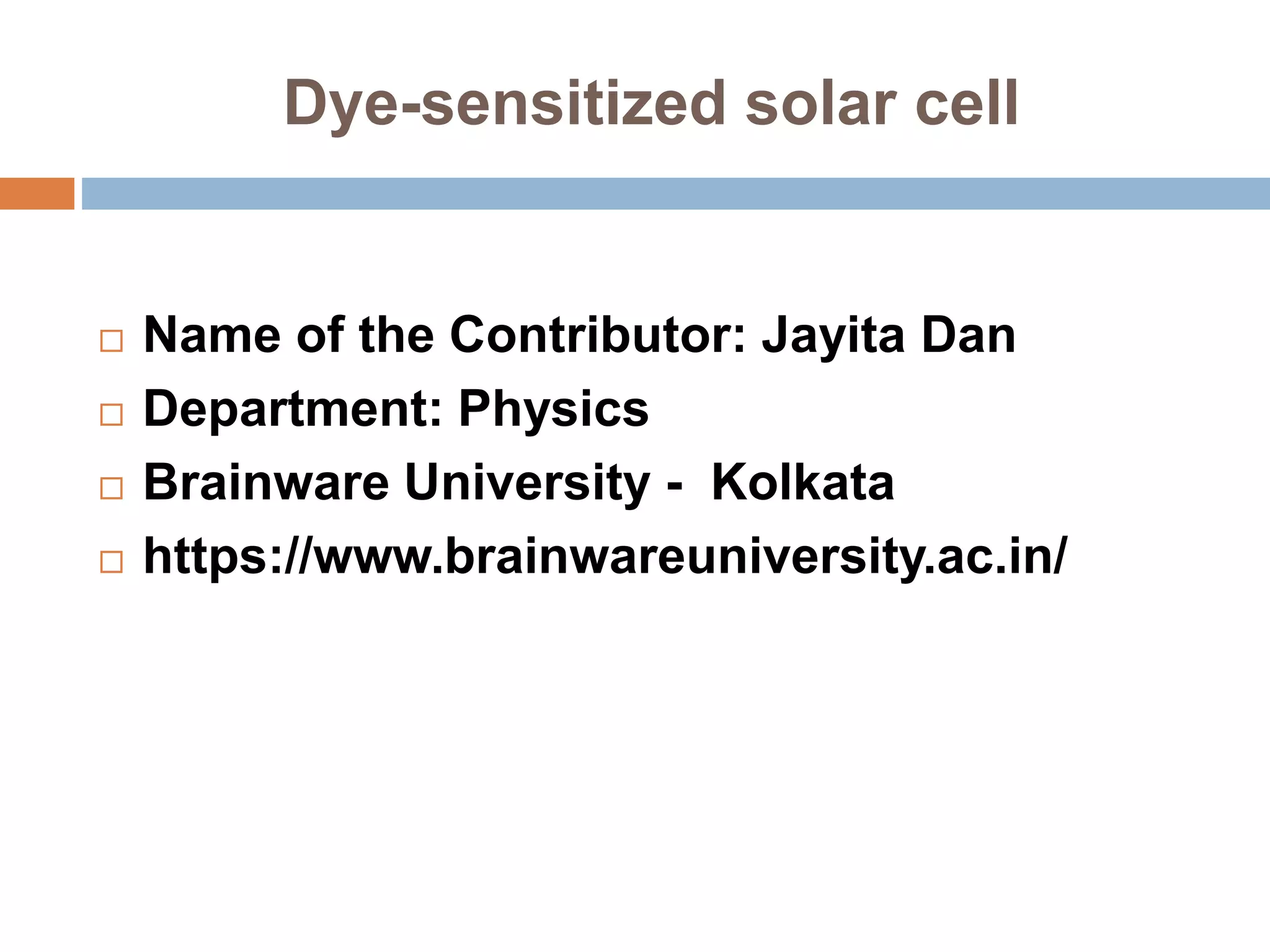 Dye sensitized solar cell brainware university | PPT